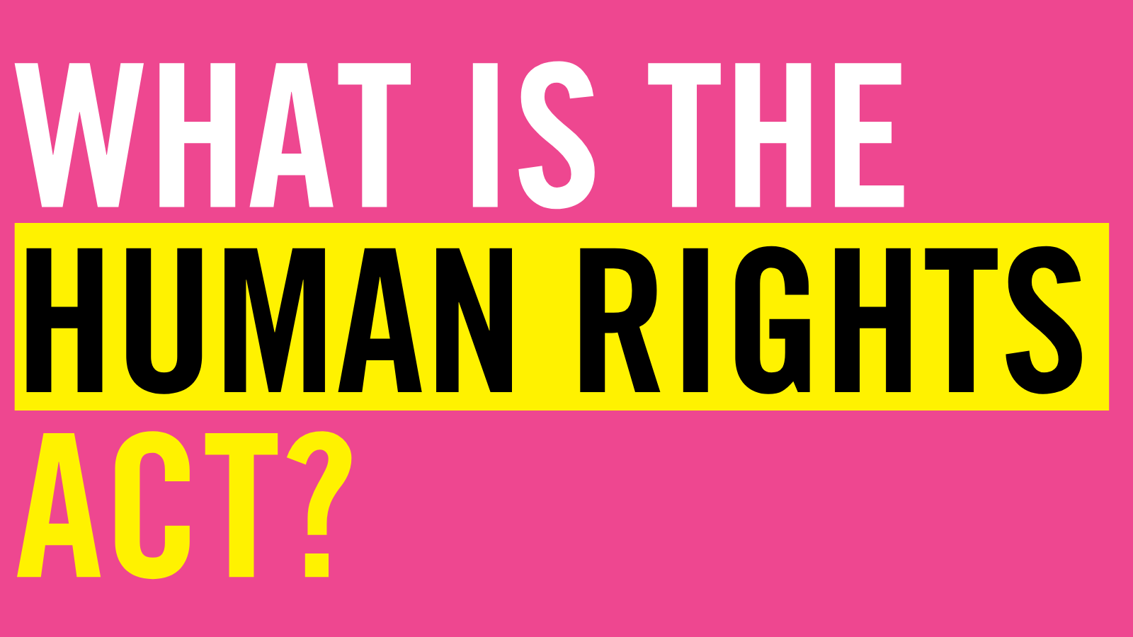 The Human Rights Act: Explained